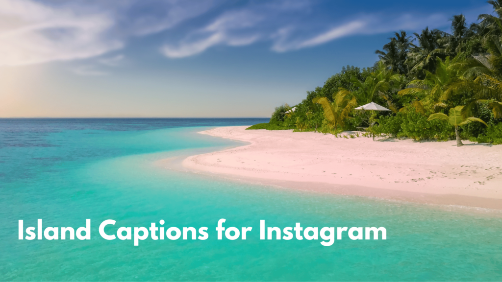 200+ Cute Island Captions for Instagram - The Touring Panda